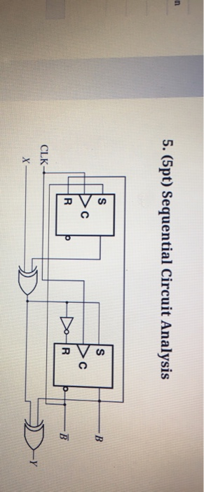 Solved 5. (5pt) Sequential Circuit Analysis DOR | Chegg.com