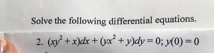 Solved Solve the following differential equations. 2. (xy? + | Chegg.com