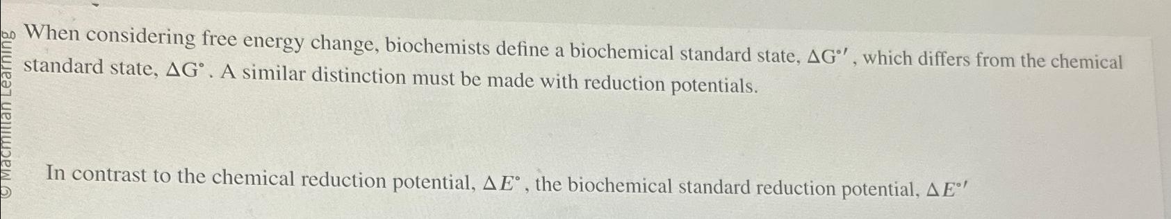 Solved When considering free energy change, biochemists | Chegg.com