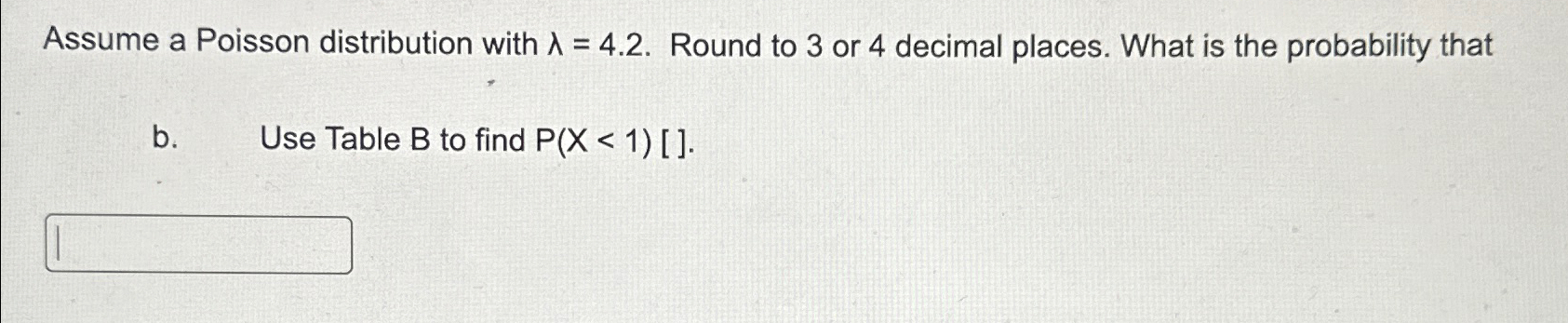 Assume a Poisson distribution with λ=4.2. ﻿Round to 3 | Chegg.com