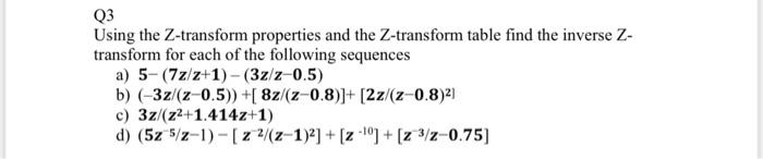 Solved Q3 Using the Z-transform properties and the | Chegg.com