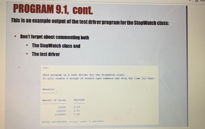 Solved PROGRAM 9.1 Create a class named StopWatch. The class | Chegg.com