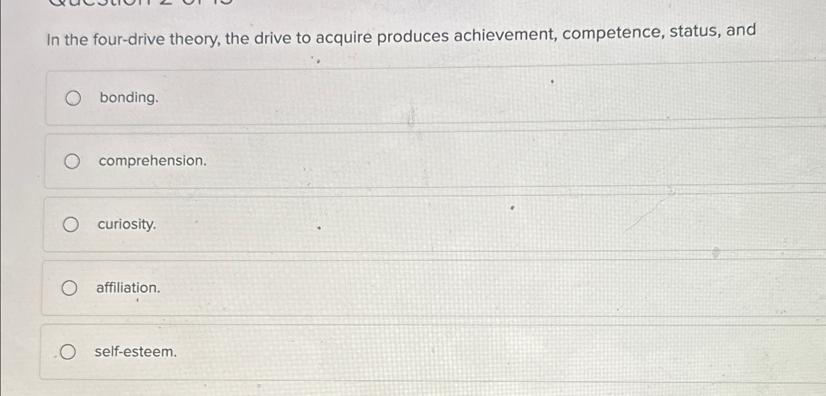 Solved In the four-drive theory, the drive to acquire | Chegg.com