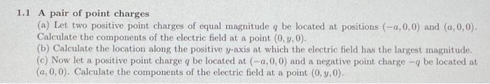 Solved 1.1 A pair of point charges (a) Let two positive | Chegg.com