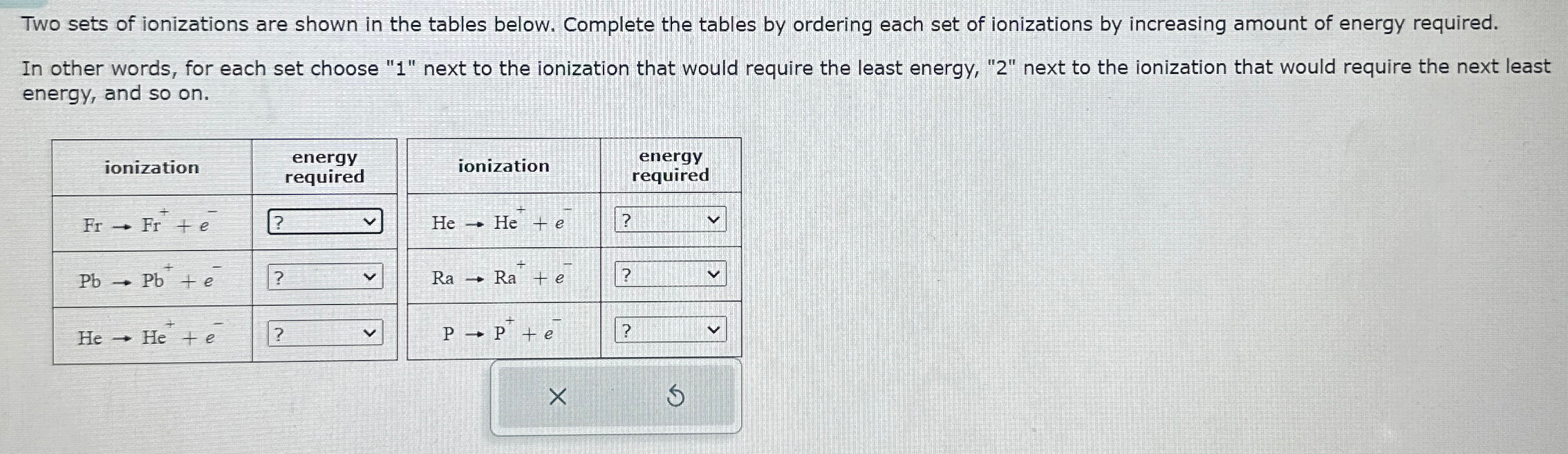Solved Two sets of ionizations are shown in the tables | Chegg.com