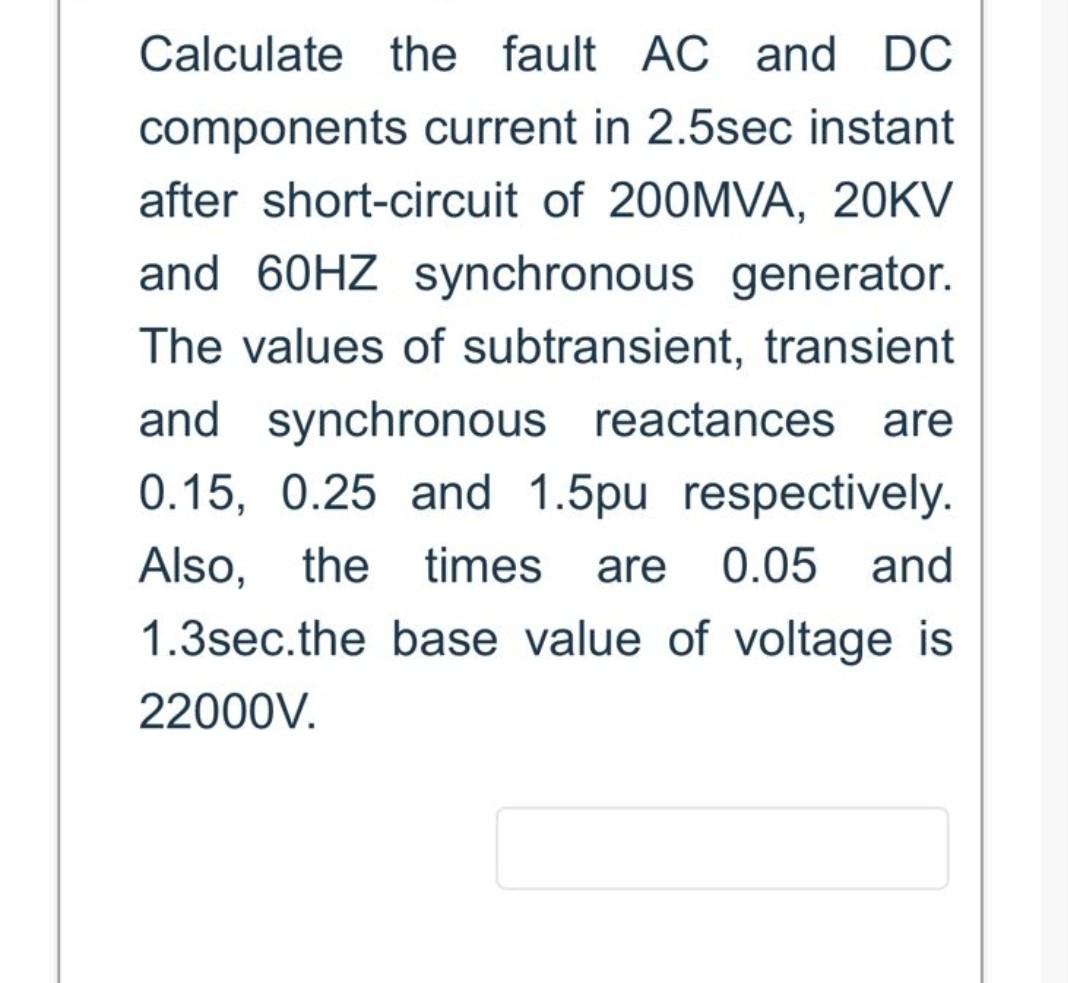 Solved Calculate the fault AC and DC components current in | Chegg.com