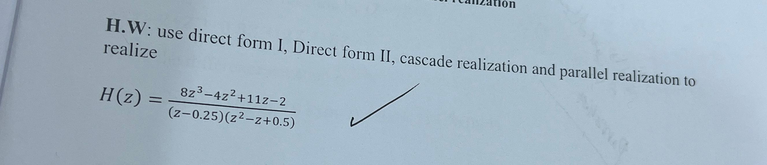 Solved How to solve By z-transformer...H.W: use direct form | Chegg.com