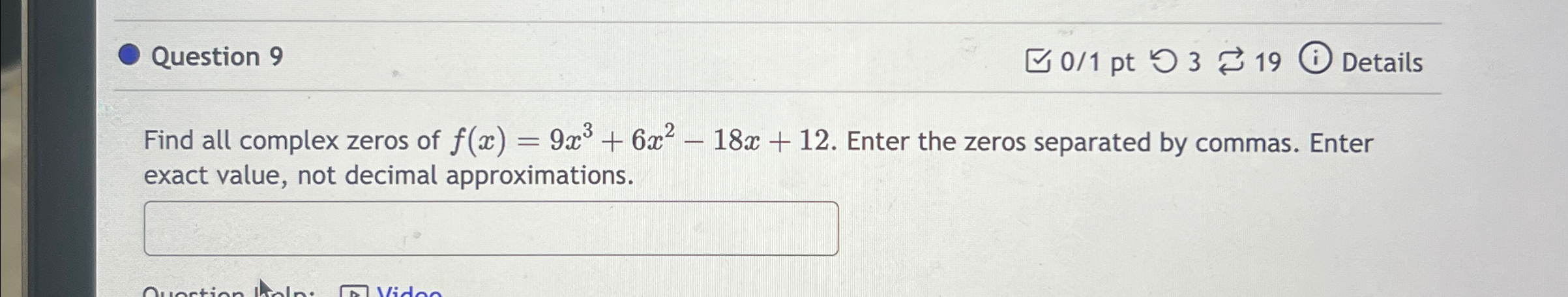 Solved Question 901pt319DetailsFind all complex zeros of | Chegg.com