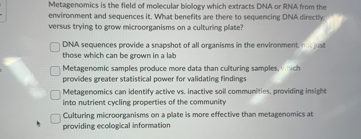 Solved Metagenomics is the field of molecular biology which | Chegg.com