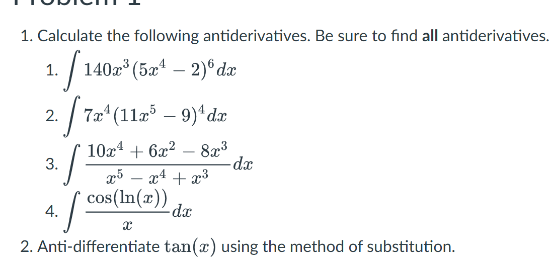 Solved Calculate the following antiderivatives. Be ﻿sure to | Chegg.com