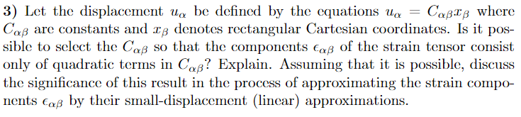 Solved Let the displacement uα ﻿be defined by the equations | Chegg.com