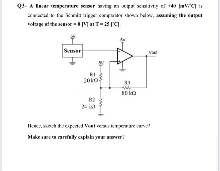 Q3- A linear temperature sensor having an output | Chegg.com