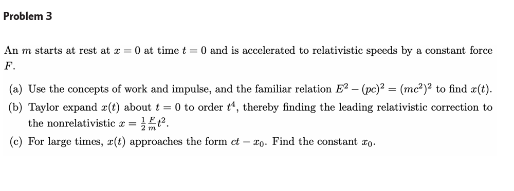 Solved Problem 3An m ﻿starts at rest at x=0 ﻿at time t=0 | Chegg.com
