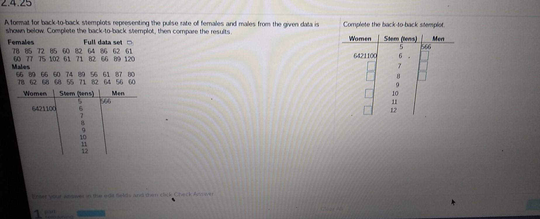 Solved 2.4.25 Complete the back-to-back stemplot. Women Stem | Chegg.com