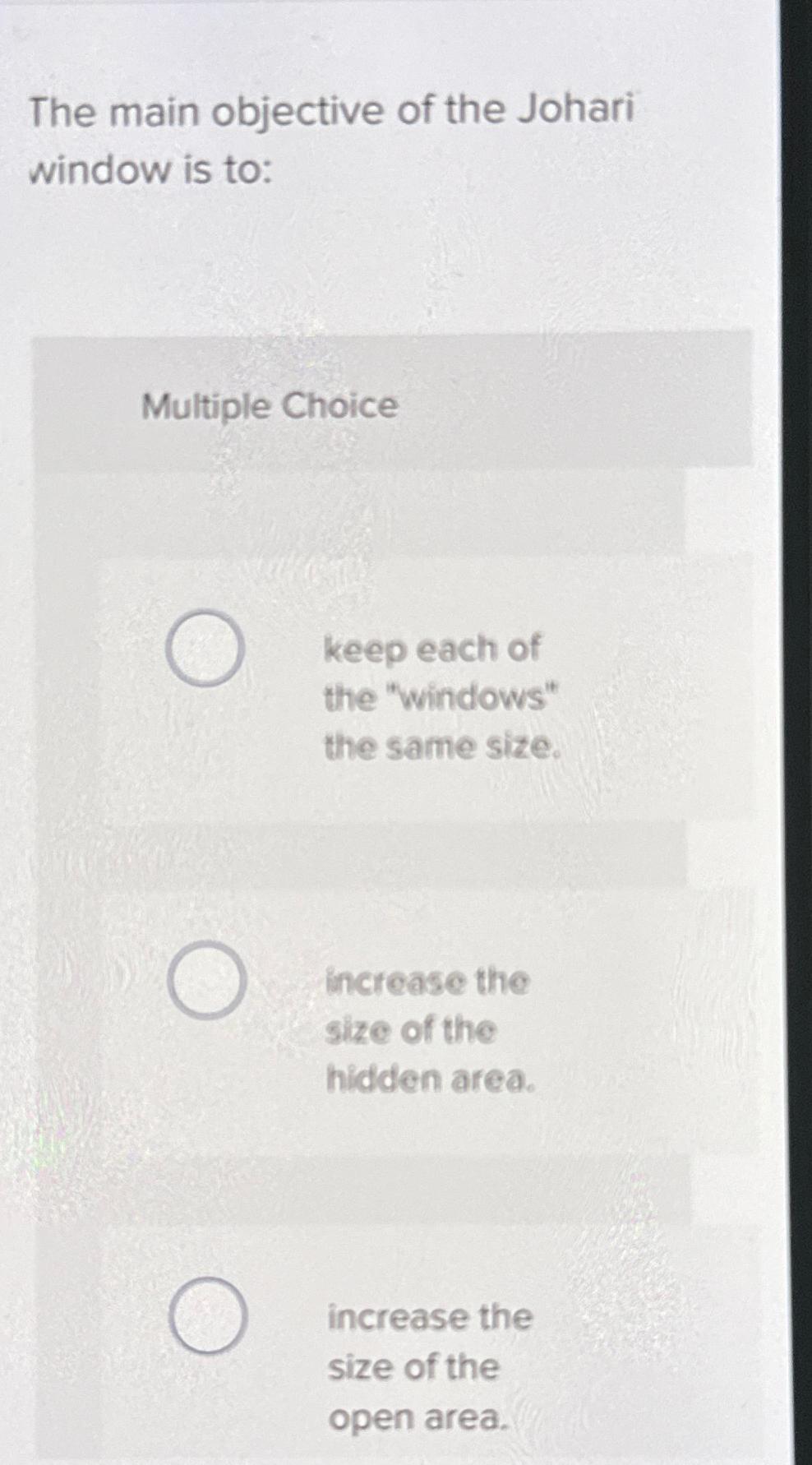 Solved The main objective of the Johari window is | Chegg.com