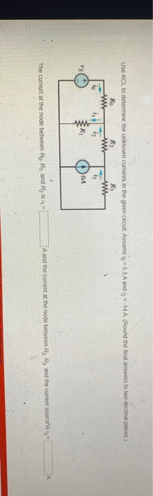 Solved Use KCL to determine the unknown currents in the | Chegg.com