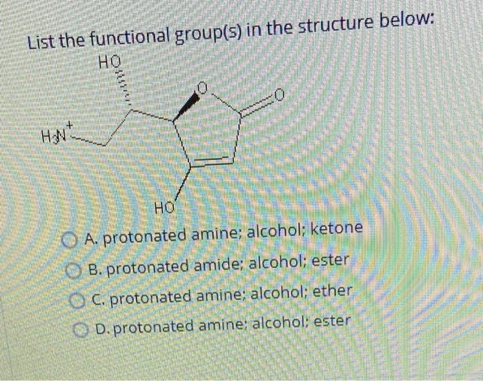 Solved List the functional group(s) in the structure below: | Chegg.com