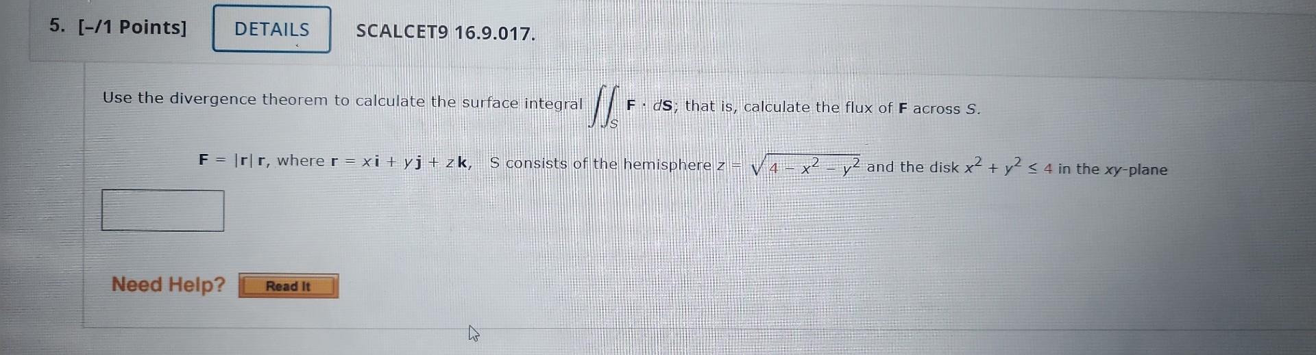Solved [-/1 Points] SCALCET9 16.9.017. Use the divergence | Chegg.com