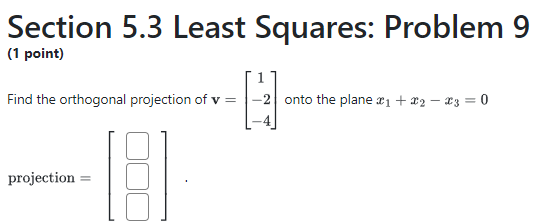 Solved Section 5.3 ﻿Least Squares: Problem 9(1 ﻿point)Find | Chegg.com