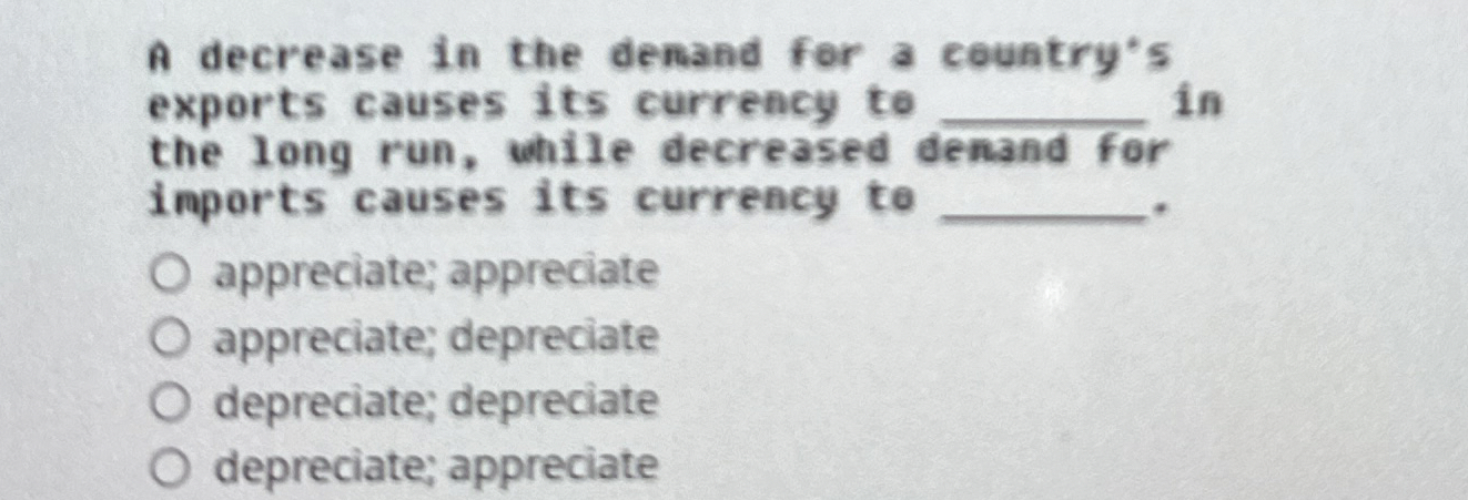 Solved A decrease in the denand for a country's exports | Chegg.com