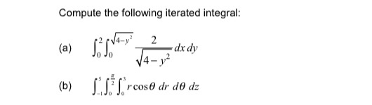 Solved Compute the following iterated integral: (a) St- 2 dx | Chegg.com