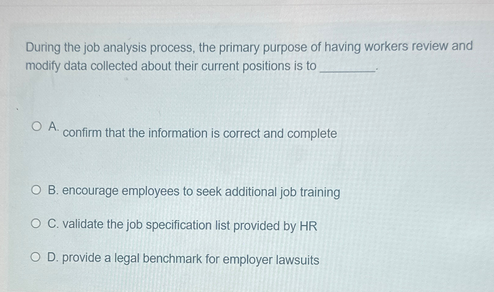 Solved During the job analysis process, the primary purpose | Chegg.com
