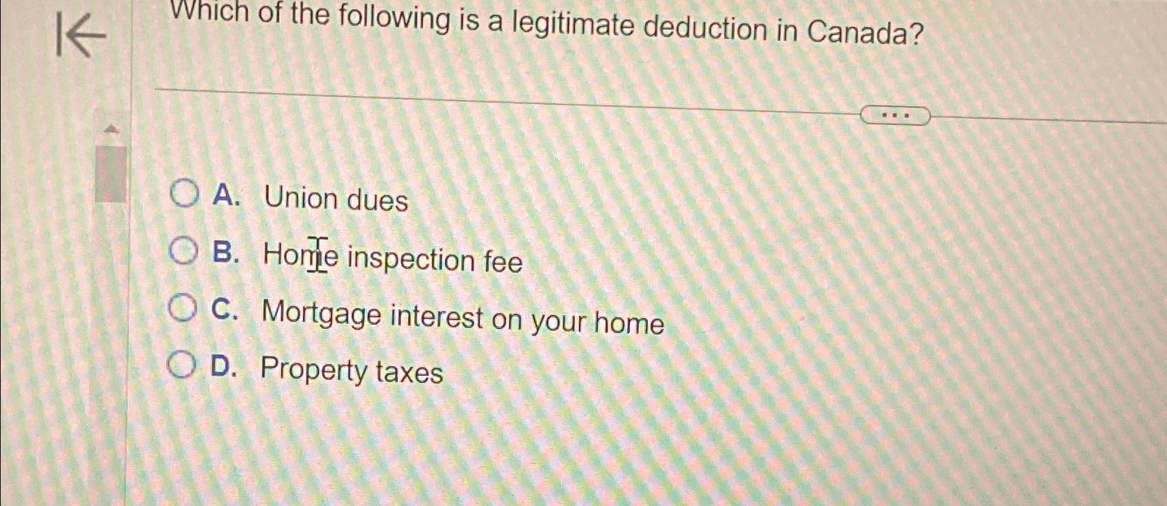 Solved Which of the following is a legitimate deduction in | Chegg.com
