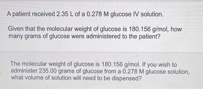 Solved A patient received 2.35 L of a 0.278M glucose IV | Chegg.com