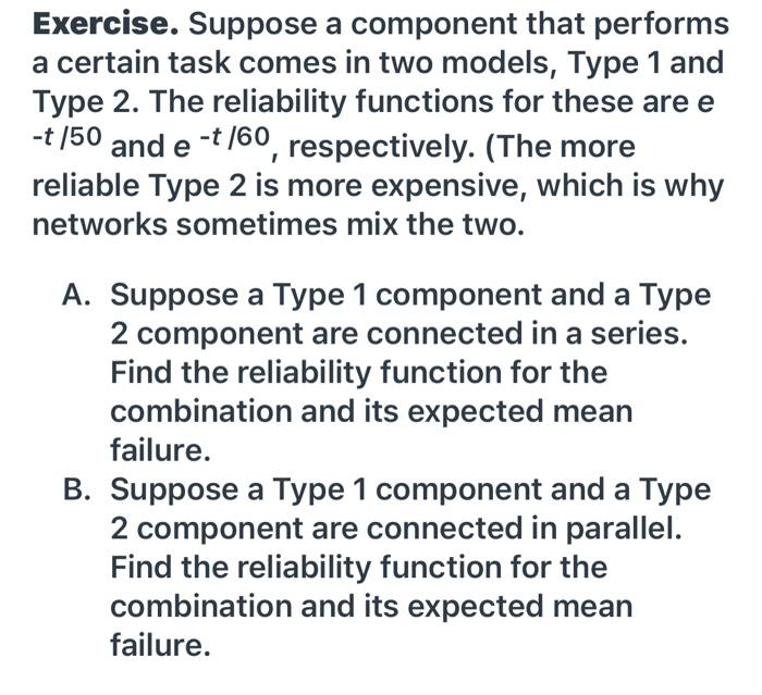Solved Suppose a component that performs a certain task | Chegg.com