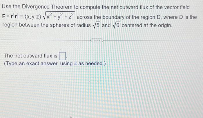 Use the Divergence Theorem to compute the net outward | Chegg.com