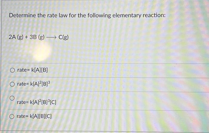 Solved Determine the rate law for the following elementary | Chegg.com