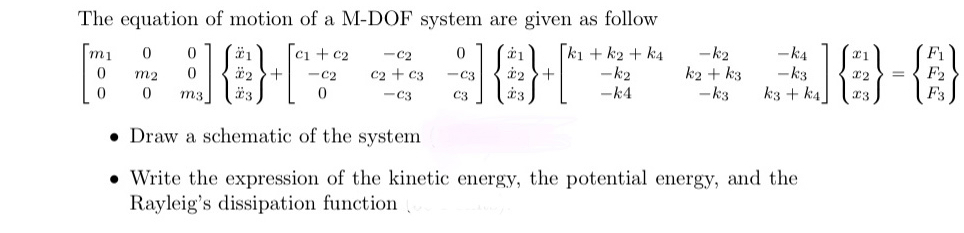 Solved The equation of motion of a M-DOF system are given as | Chegg.com