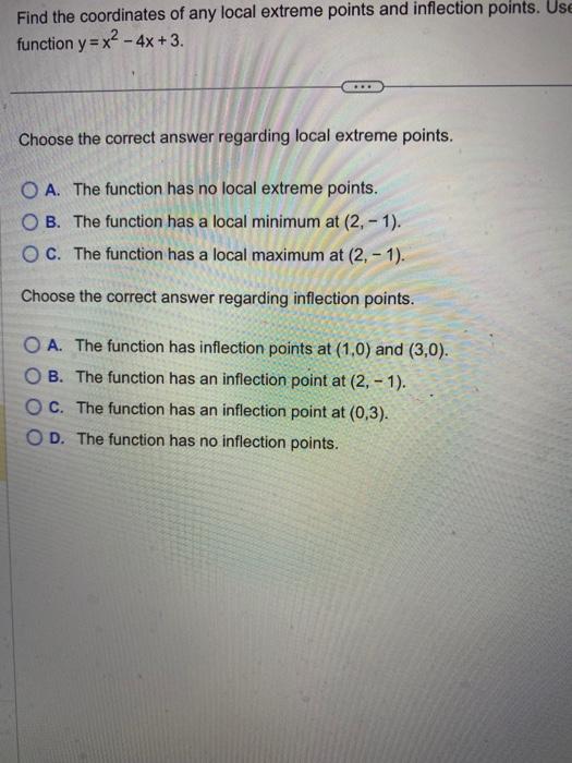 Solved Find the coordinates of any local extreme points and | Chegg.com