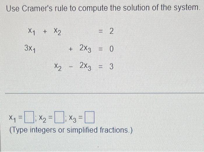 Solved Use Cramer's rule to compute the solution of the | Chegg.com
