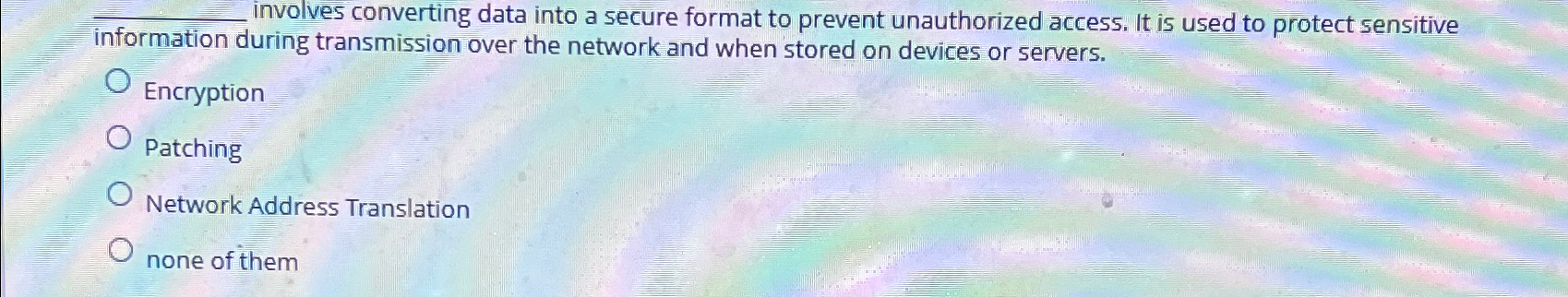 Solved involves converting data into a secure format to | Chegg.com