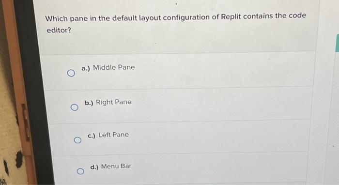 Solved Which pane in the default layout configuration of | Chegg.com