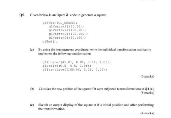 Q5 Given below is an OpenGL code to generate a | Chegg.com