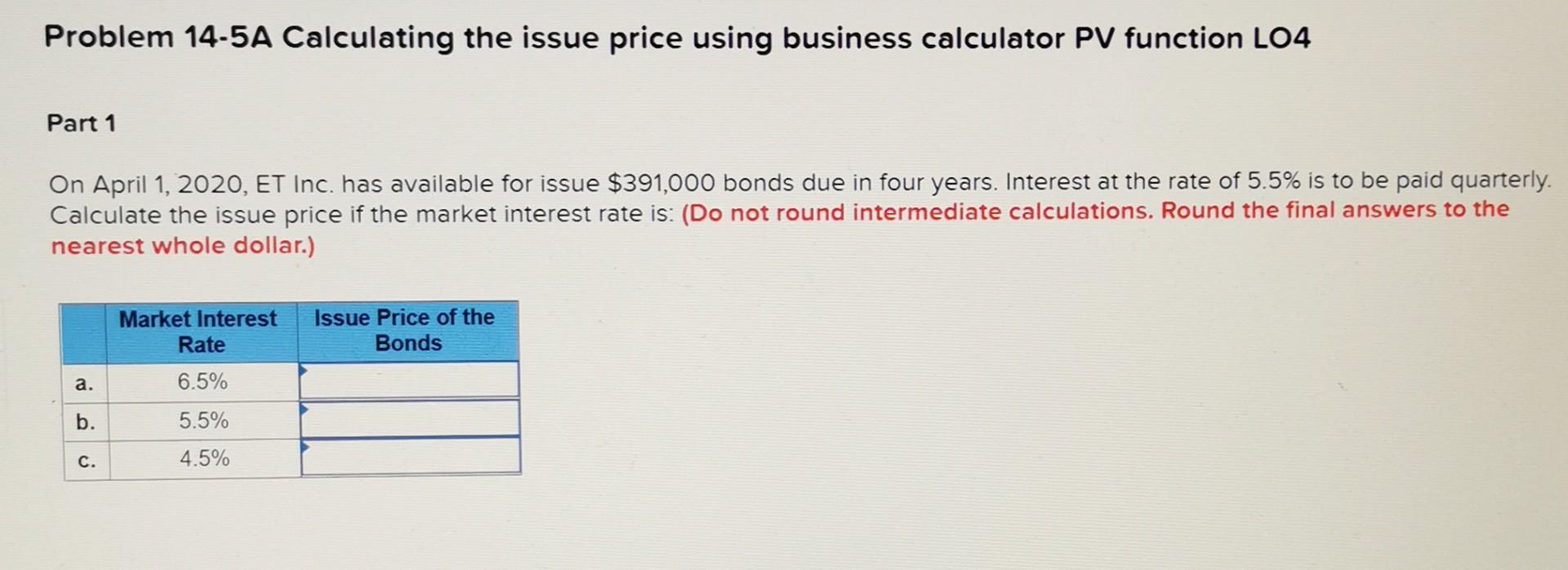 Solved Problem 14-5A Calculating the issue price using | Chegg.com
