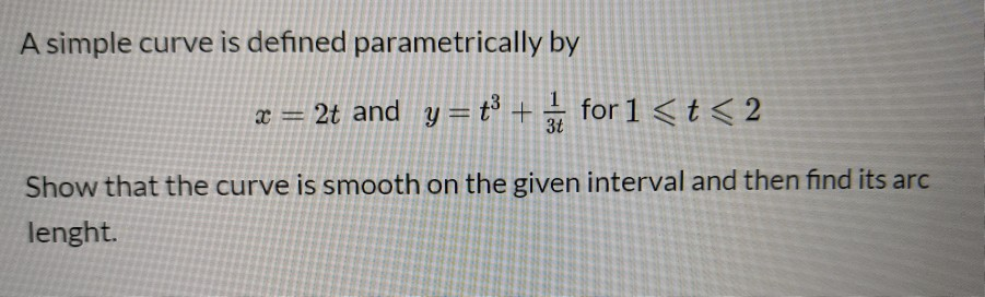 Solved A simple curve is defined parametrically by x = 2t | Chegg.com