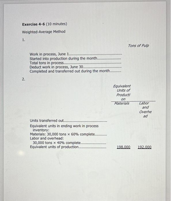 Exercise 4-6 (10 minutes) Weighted-Average Method 1. | Chegg.com