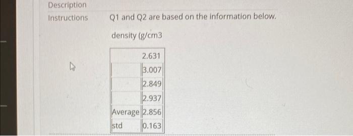 Solved Q1 and Q2 are based on the information below. density | Chegg.com
