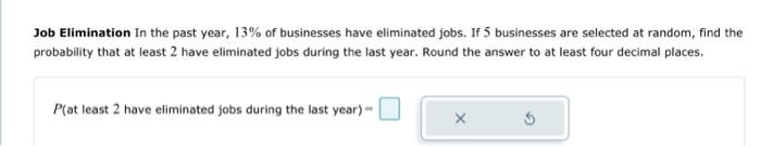 Solved Job Elimination In the past year, 13% of businesses | Chegg.com