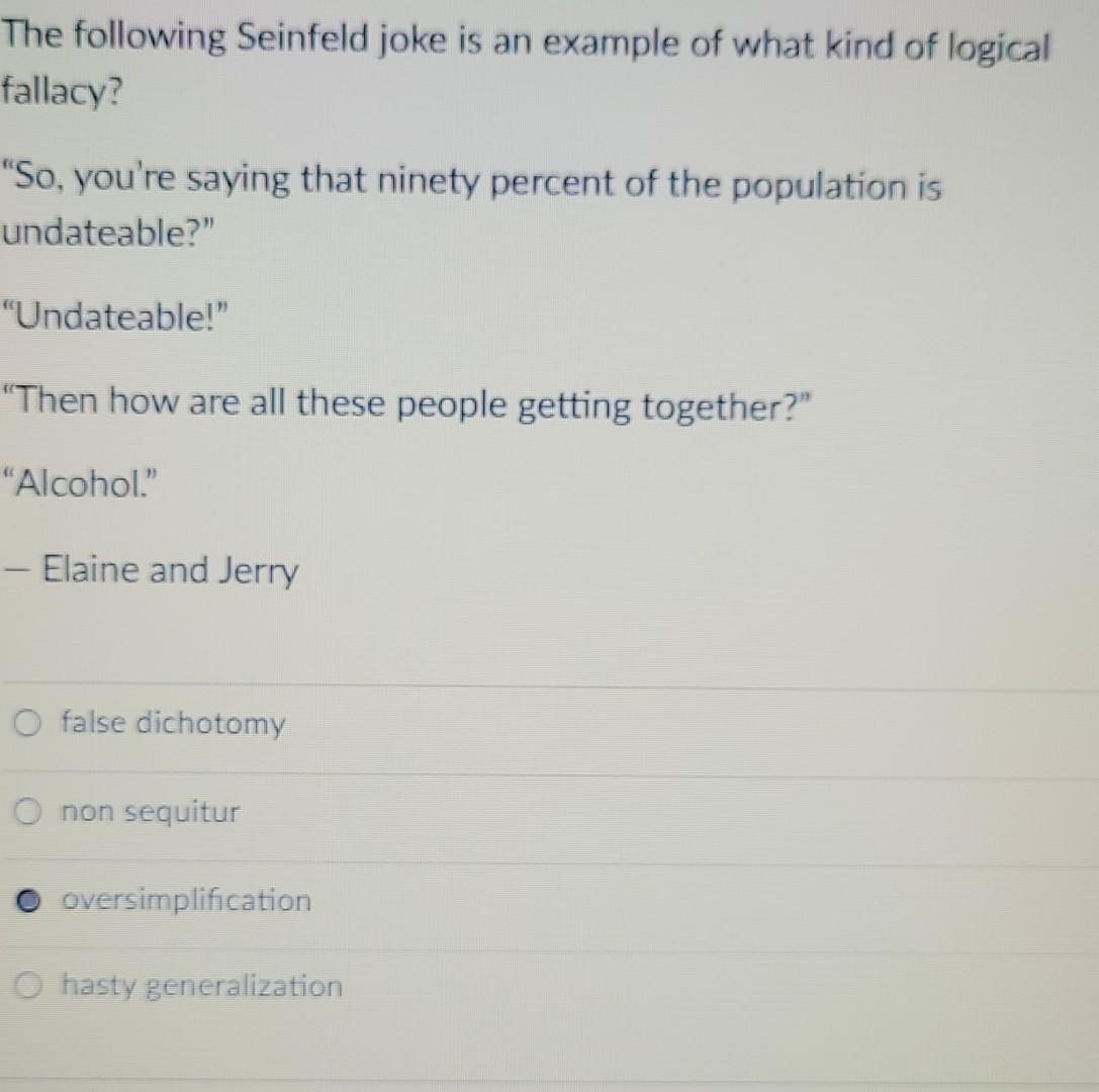 Solved The following Seinfeld joke is an example of what | Chegg.com