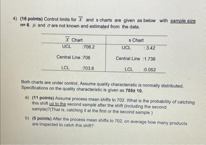Solved 4) (16 points) Control limits for X and s charts are | Chegg.com