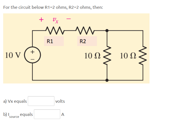 Solved For the circuit below R1=2 ﻿ohms, R2=2 ﻿ohms, then:a) | Chegg.com