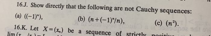 Solved 16.J. Show directly that the following are not Cauchy | Chegg.com