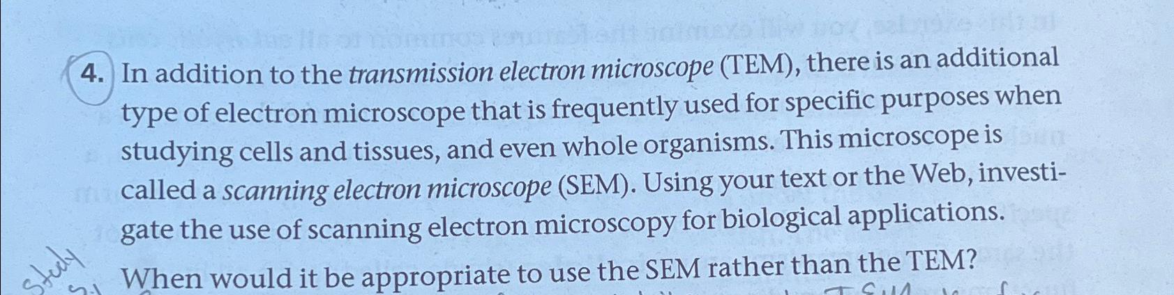 Solved In addition to the transmission electron microscope | Chegg.com