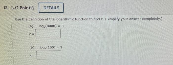 Solved Use the definition of the logarithmic function to | Chegg.com