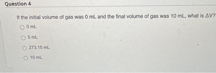 Solved If the initial volume of gas was 0 mL and the final | Chegg.com