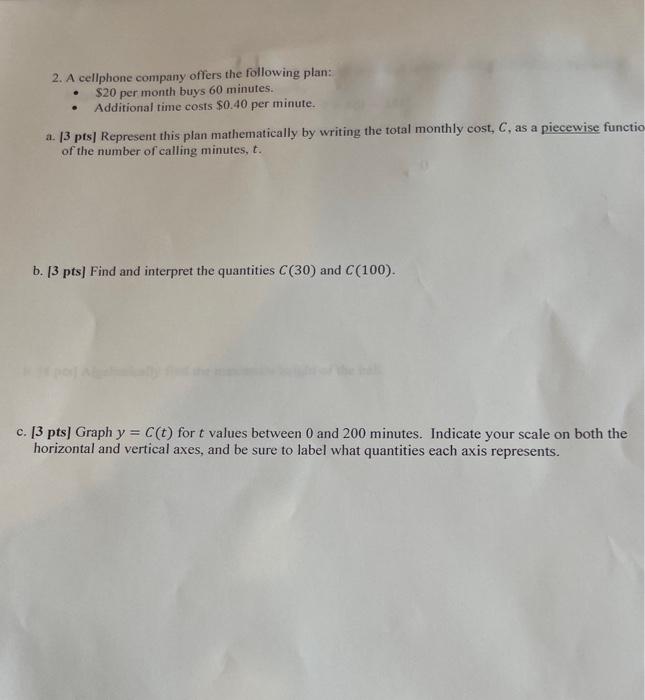 Solved 2. A cellphone company offers the following plan: - | Chegg.com